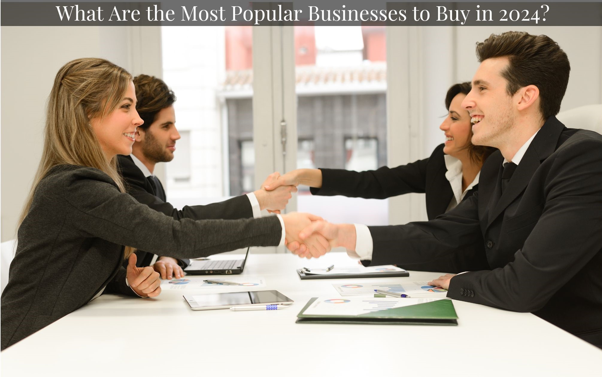 What Are the Most Popular Businesses to Buy in 2024? - Strategic ...
